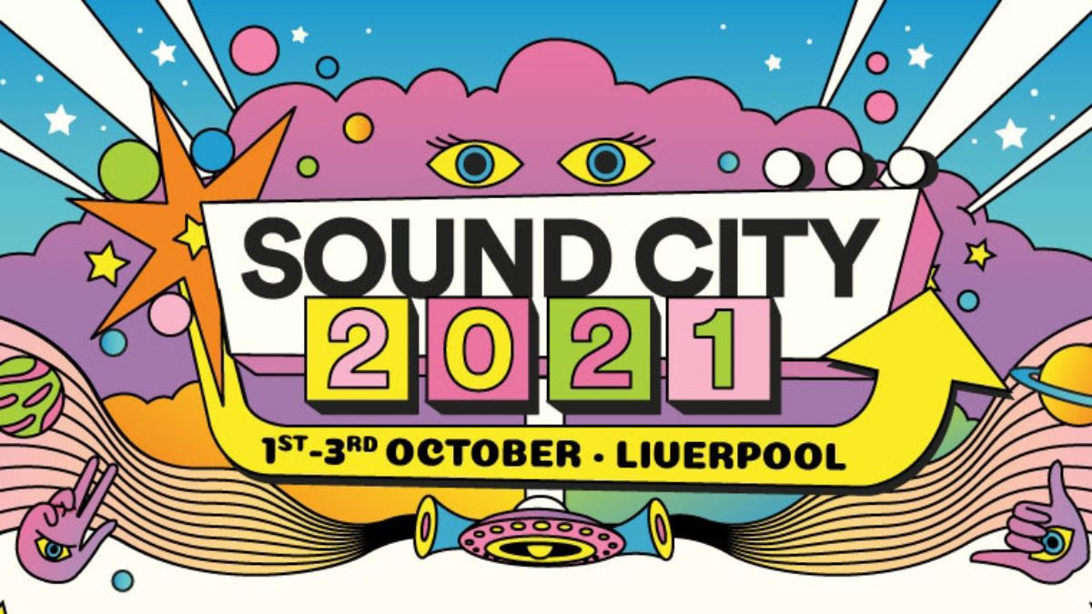 Liverpool Sound City 2021 Lineup - Oct 1 - 3, 2021