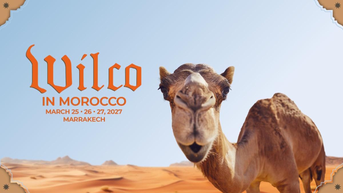 Wilco Takes Destination Concert Series To Morocco In 2027 For 1st ...
